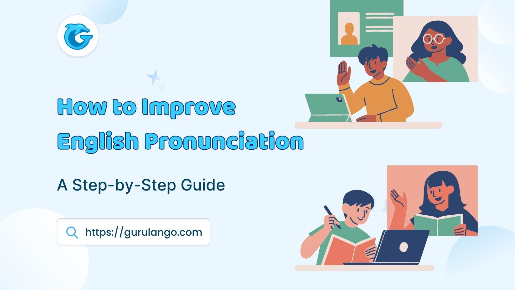 How To Improve English Pronunciation: A Step-by-Step Guide