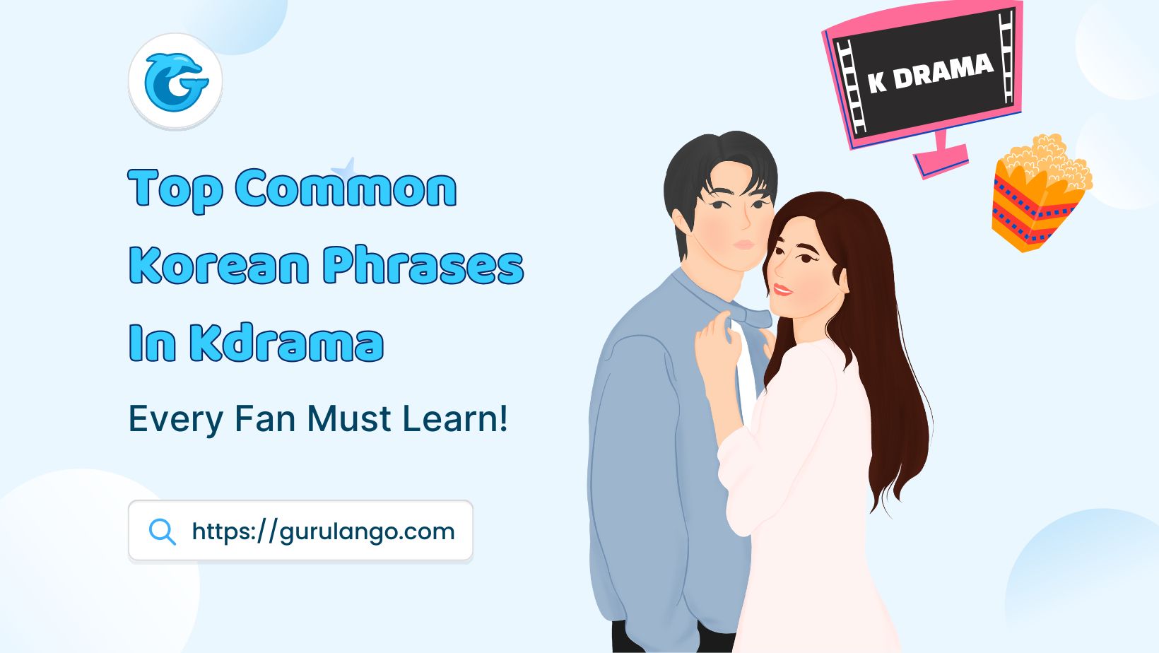 60 Common Korean Phrases In Kdrama - Every Fan Must Learn