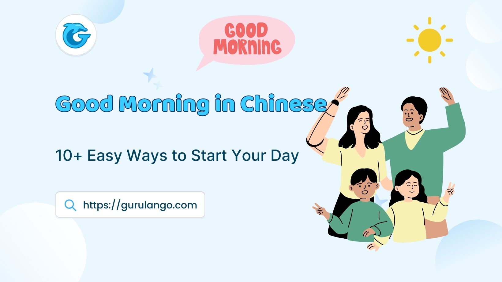 Good Morning In Chinese: 10+ Easy Ways To Start Your Day