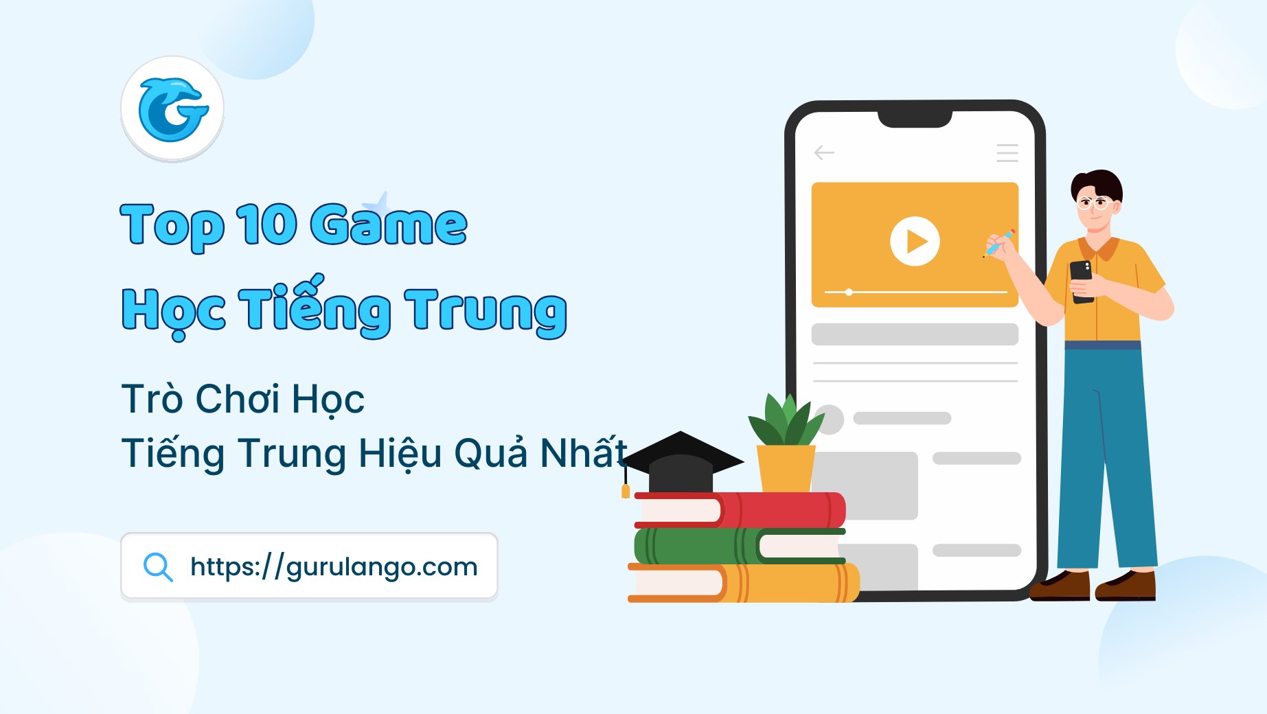 Top 10 App Trò Chơi & Game Học Tiếng Trung Hiệu Quả Nhất